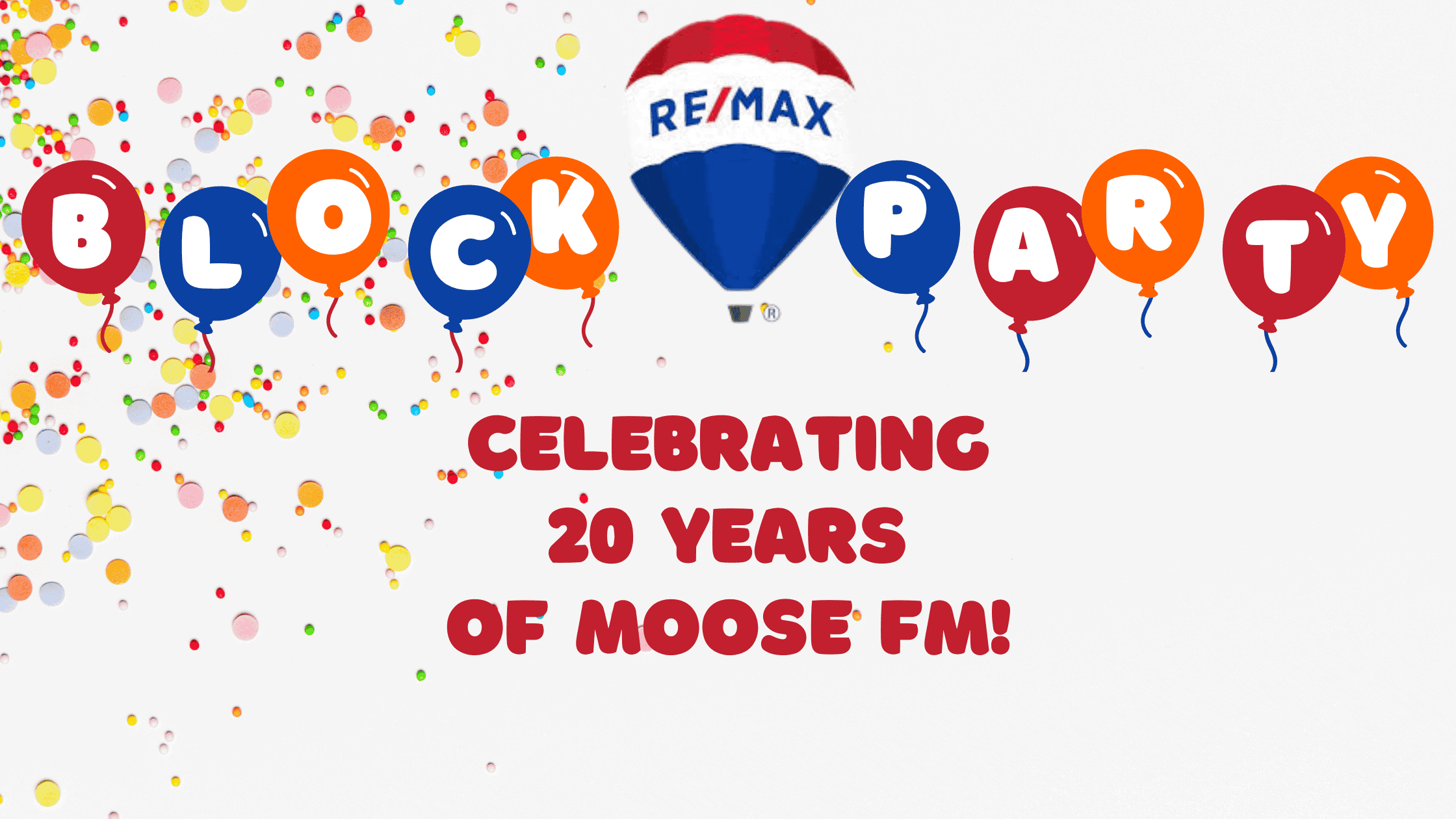 The 10th Annual ReMax Block Party brought to you by 100.1 Moose FM ...